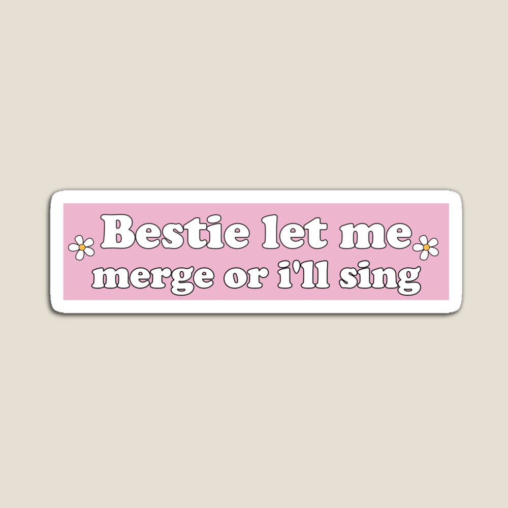 DOPASTICKER Bestie Let Me Merge Or I'Ll Sing Cute Pink Sticker - 2167 ...