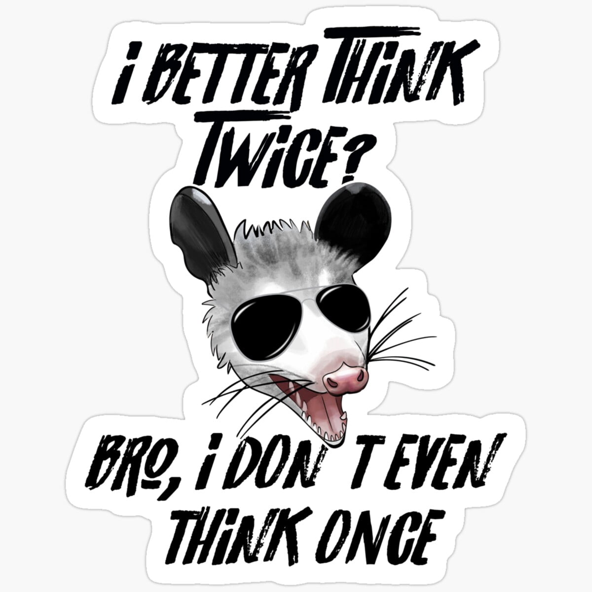 DOPASTICKER Better Think Twice - Possum Sticker Waterproof Sticker For ...