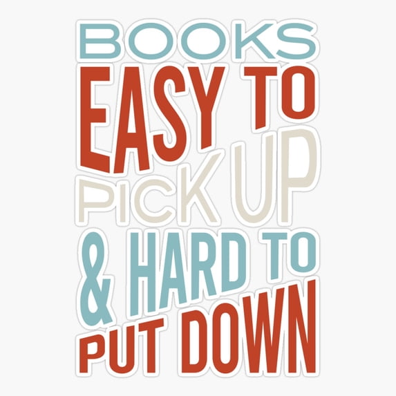 DOPASTICKER Books Easy To Pick Up & Hard To Put Down Sticker, Phone ...