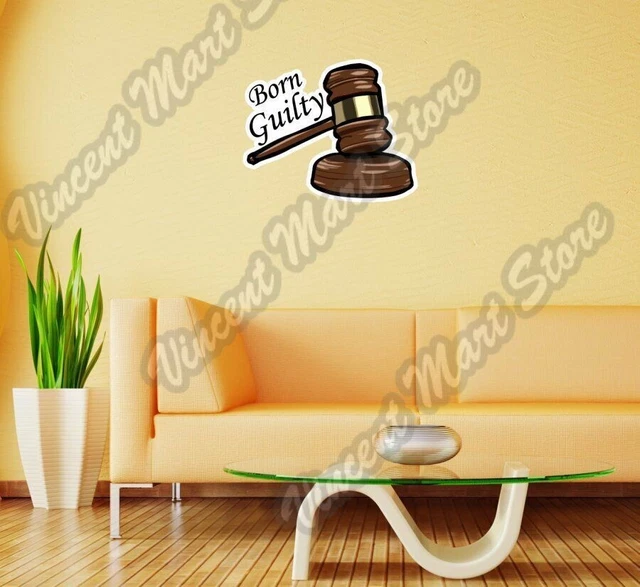 DOPASTICKER Born Guilty Gavel Judge Criminal Law Wall Sticker Room ...