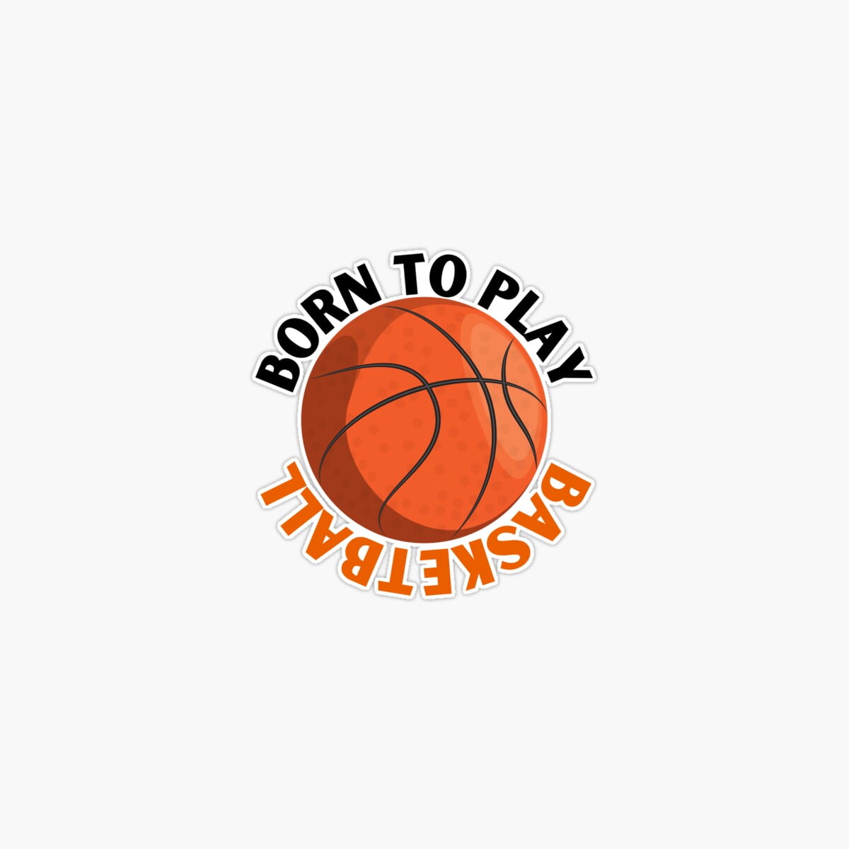 DOPASTICKER Born To Play Basketball Sticker, Phone Sticker Car Sticker ...