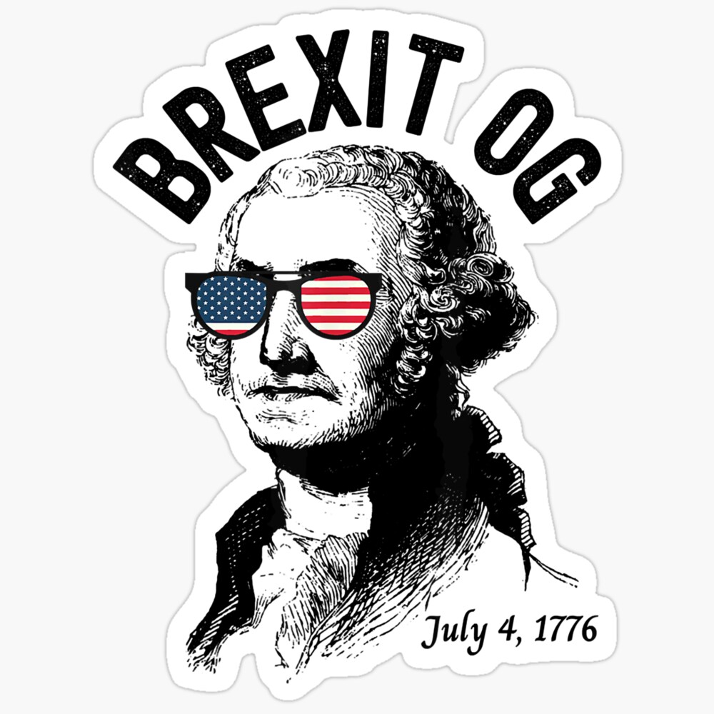 DOPASTICKER Brexit Og, George Washington, 4Th Of July, America Usa ...