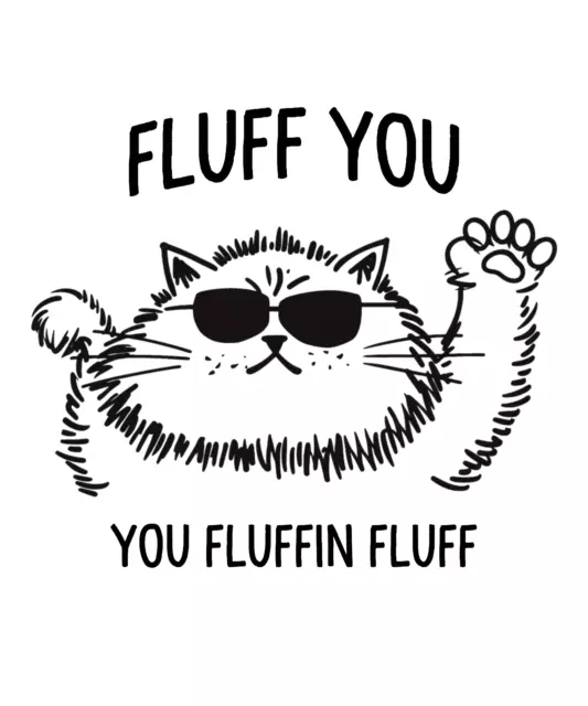 DOPASTICKER Cat Sticker Fluff You Fluffin Fluff Sunglasses Attitude ...