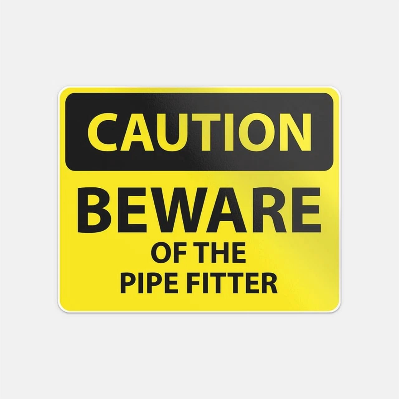 DOPASTICKER Caution Beware Of The Pipe Fitter Sign Sticker Decal Phone ...