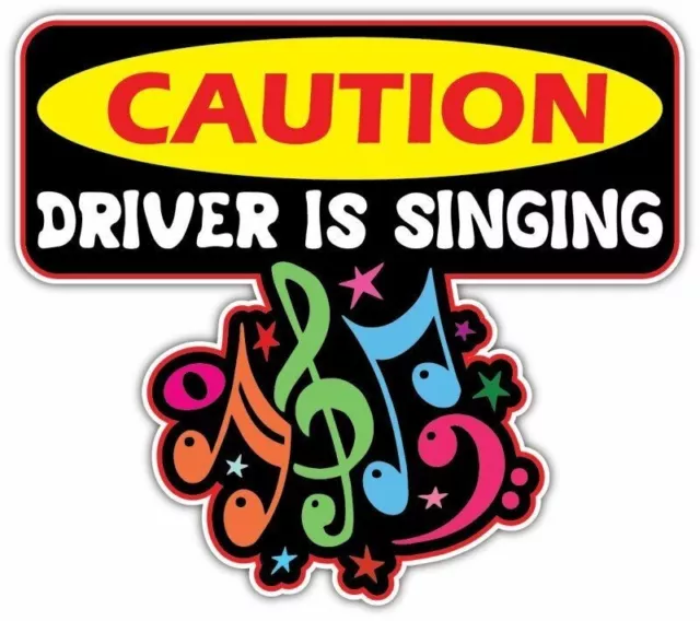 DOPASTICKER Caution Driver Is Singing Car Sticker Decal Phone Decal ...