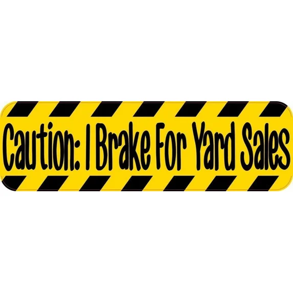 DOPASTICKER Caution: I Brake For Yard Sales Sticker Phone Sticker ...