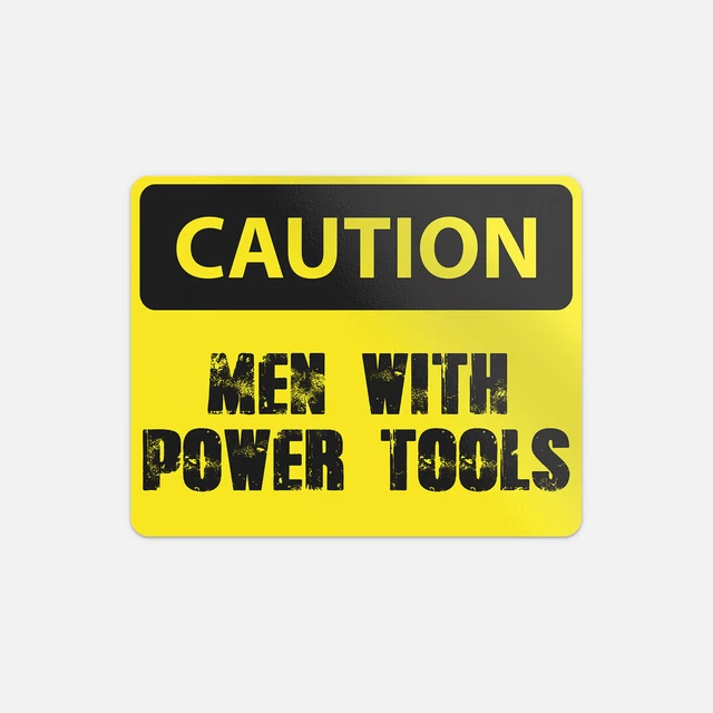 DOPASTICKER Caution Men With Power Tools Sign Sticker Decal Phone Decal ...