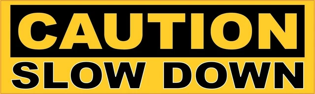 DOPASTICKER Caution Slow Down Sticker Phone Sticker, Latop Sticker ...