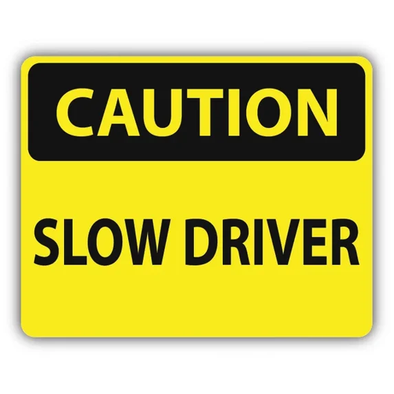 DOPASTICKER Caution Slow Driver Sign Warning Sticker Decal Phone Decal ...
