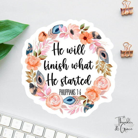 DOPASTICKER Christian Sticker, He Will Finish What He Started Sticker ...