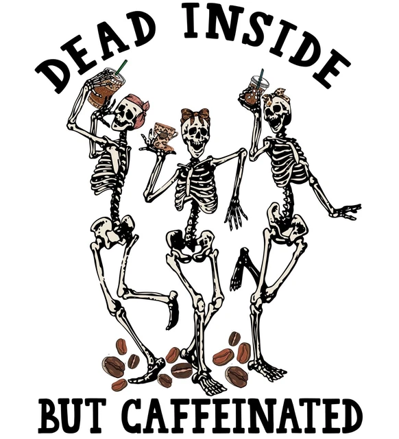 DOPASTICKER Coffee Sticker Dead Inside But Caffeinated Morning Wake ...