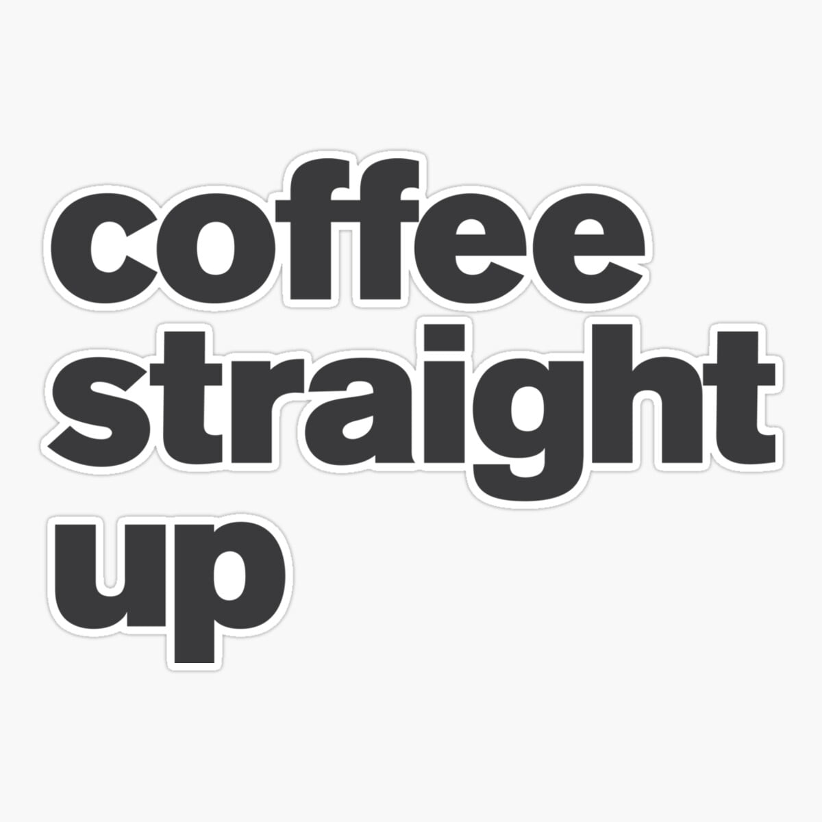 DOPASTICKER Coffee Straight Up Sticker, Phone Sticker Car Stickers ...