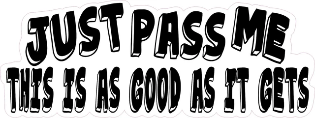 DOPASTICKER Contoured Just Pass Me Sticker Phone Sticker, Latop Sticker ...