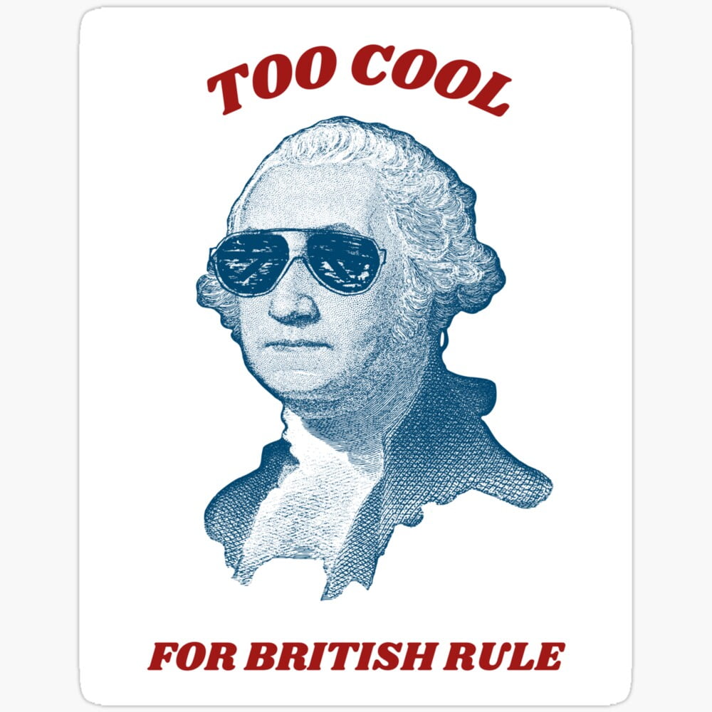 DOPASTICKER Too Cool For British Rule Sticker Fourth Of July Sticker ...
