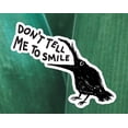 DOPASTICKER Cool Crow Sticker, Raven Sticker, Don'T Tell Me To Smile ...
