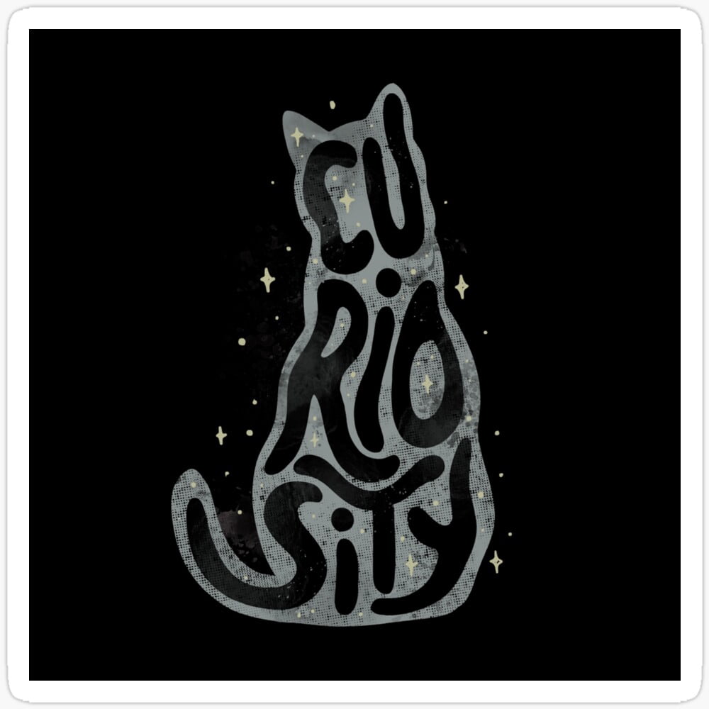 DOPASTICKER Curiosity Cat Typography Perfect Gift Everyone Phone ...