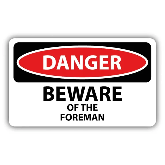 DOPASTICKER Danger Beware Of The Foreman Sign Car Bumper Sticker Decal ...