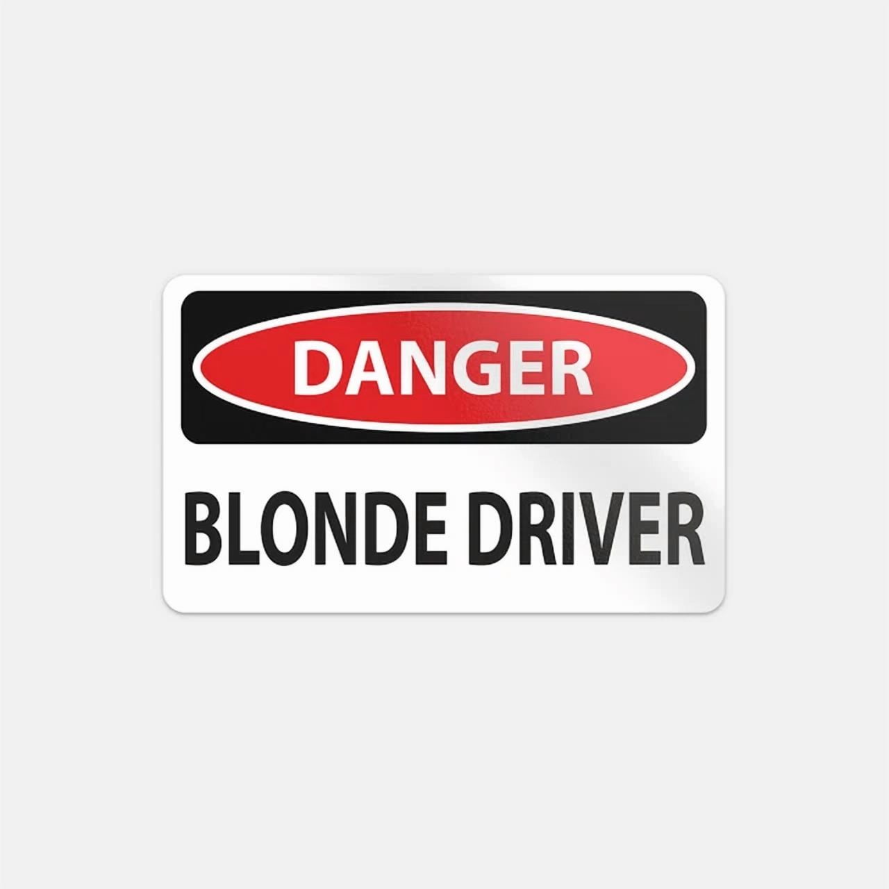 DOPASTICKER Danger Blonde Driver Sign Sticker Decal Phone Decal Water ...