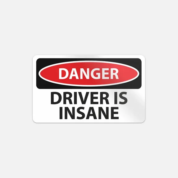 DOPASTICKER Danger Driver Is Insane Sign Sticker Decal Phone Decal ...
