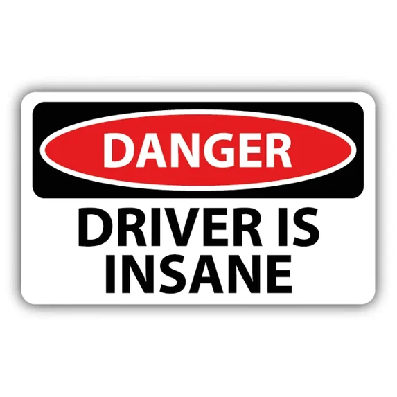 DOPASTICKER Danger Driver Is Insane Sign Sticker Decal Phone Decal ...