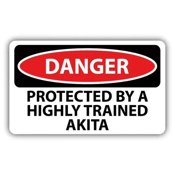 DOPASTICKER Danger Protected By A Highly Trained Akita Sign Sticker ...