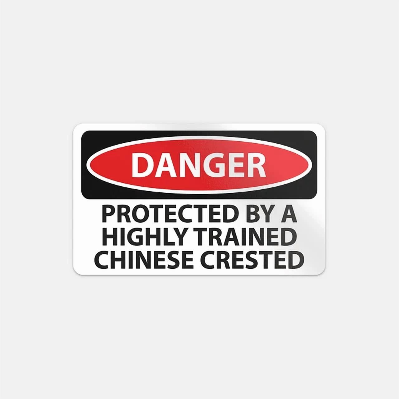 DOPASTICKER Danger Protected By A Highly Trained Chinese Crested ...