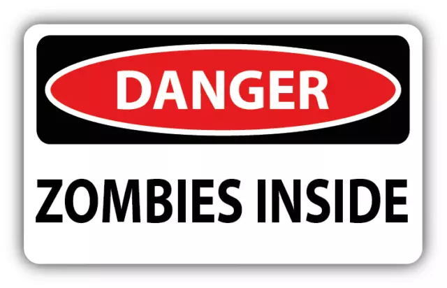 DOPASTICKER Danger Zombies Inside Sign Warning Sticker Decal Phone ...