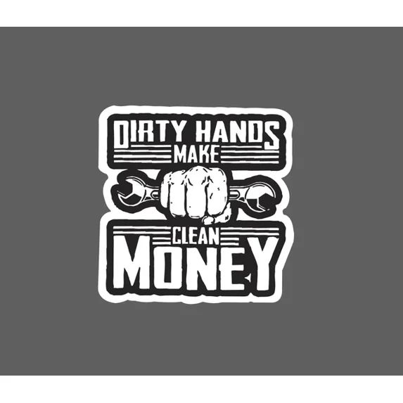 DOPASTICKER Dirty Hands Clean Money Sticker Work Construction Blue ...