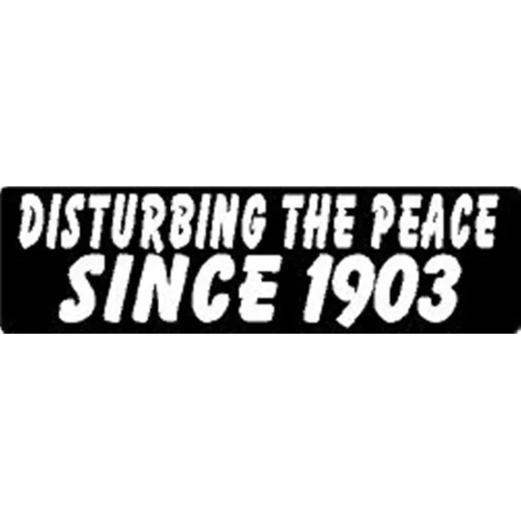 DOPASTICKER Disturbing The Peace Since 1903 Sticker Phone Decal Water ...