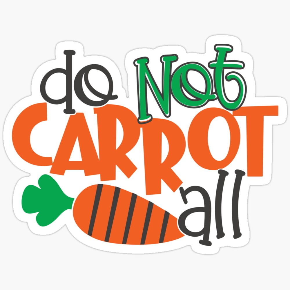 DOPASTICKER Do Not Carrot All Sticker Phone Decal Water Bottle Stickers ...