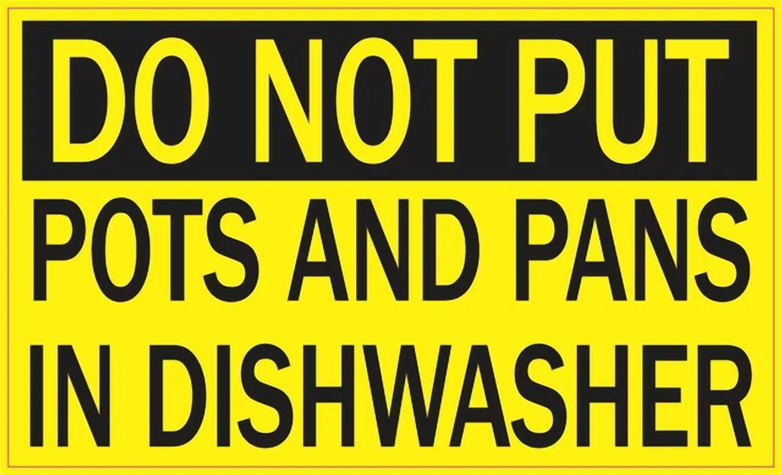 DOPASTICKER Do Not Put Pots And Pans In Dishwasher Sticker Kitchen ...