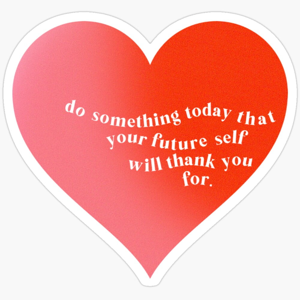DOPASTICKER Do Something Today Your Future Self Will Thank You Sticker ...