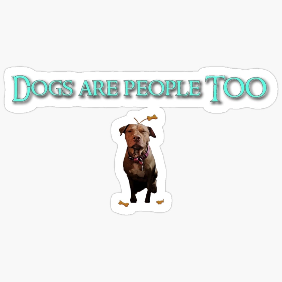 DOPASTICKER Dogs Are People Too Sticker, Waterproof Decal For Pet ...