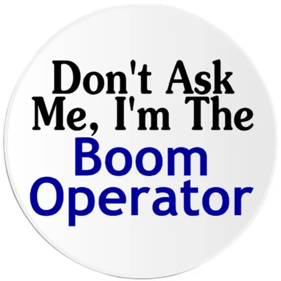 DOPASTICKER Don'T Ask Me I'M The Boom Operator Sticker, Film Movie ...
