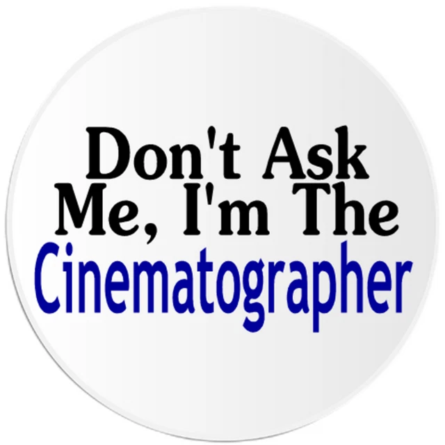 DOPASTICKER Don'T Ask Me I'M The Cinematographer, Movie Phone Decal ...