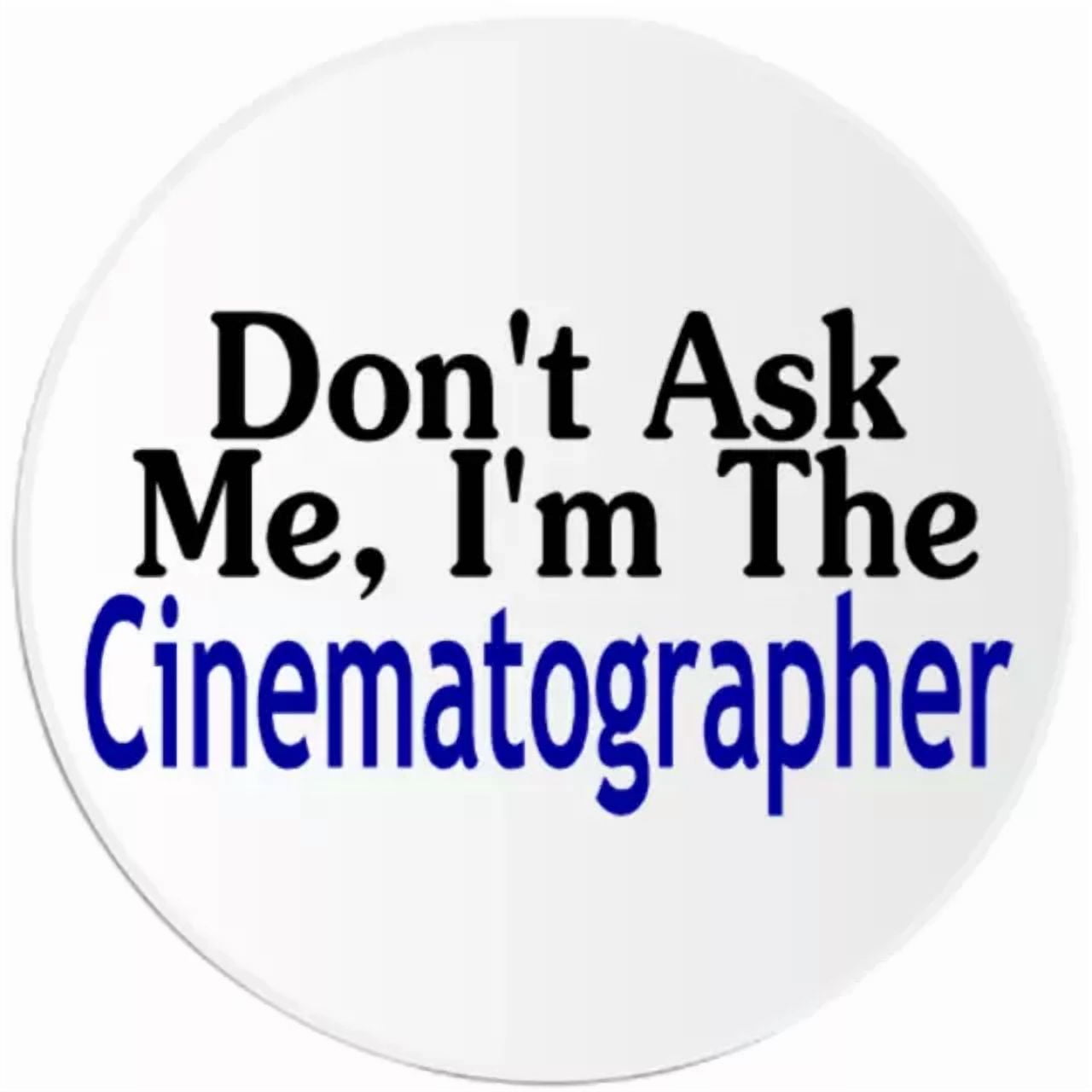 DOPASTICKER Don'T Ask Me I'M The Cinematographer Sticker, Movie Phone ...