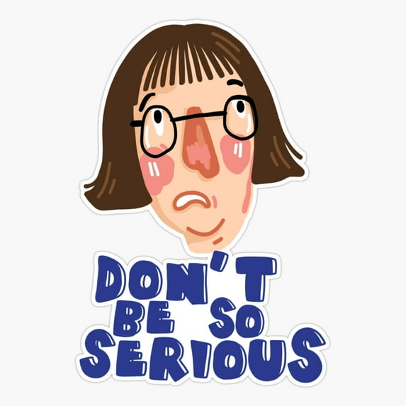 DOPASTICKER Don'T Be So Serious Sticker, Phone Sticker Water Bottle ...