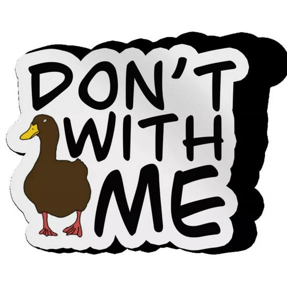 DOPASTICKER Don'T Duck With Me Animal For Tumblers, Laptopperfect Gift ...