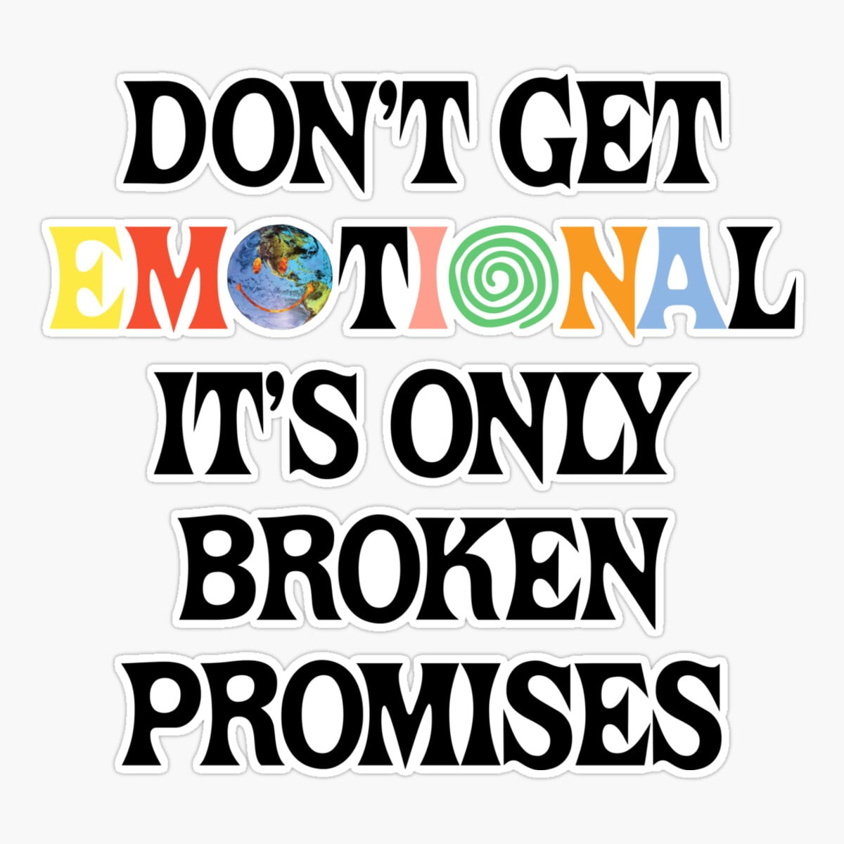 DOPASTICKER Don'T Get Emotional It'S Only Broken Promises Sticker ...