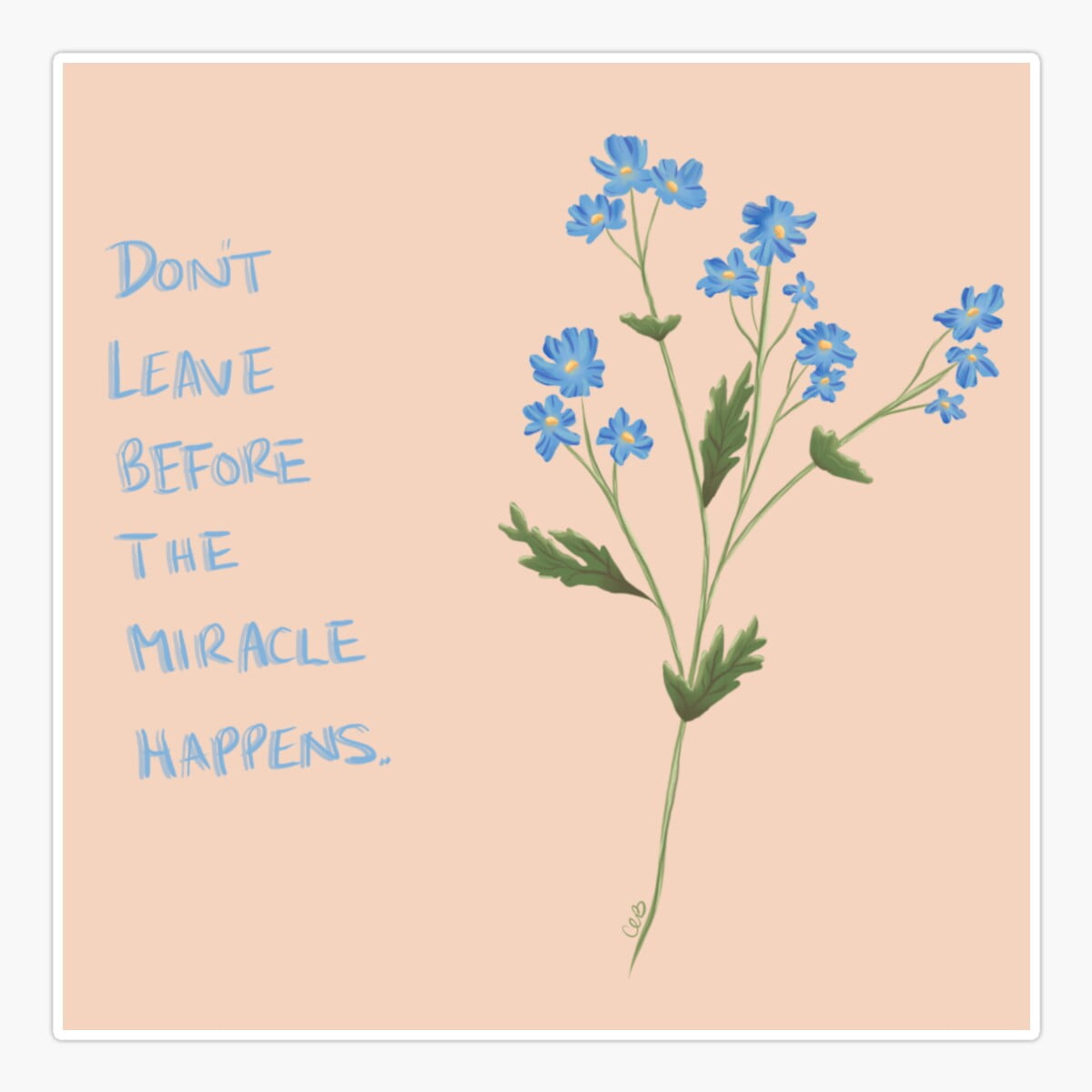 DOPASTICKER Don'T Leave Before The Miracle Happens Sticker, Phone ...