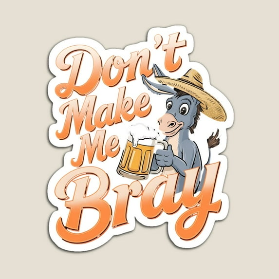 DOPASTICKER Don’t Make Me Bray Donkey Lover Nature Quote Sticker Phone ...