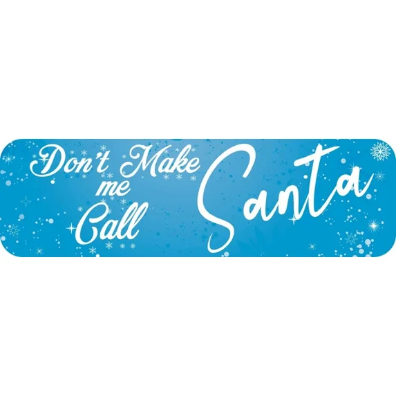 DOPASTICKER Dont Make Me Call Santa Sticker Phone Sticker, Latop ...