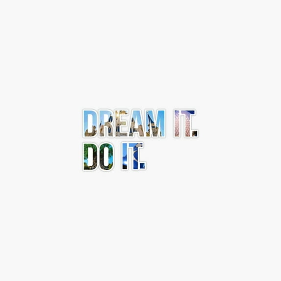 DOPASTICKER Dream It. Do It. Sticker, Phone Sticker Water Bottle ...