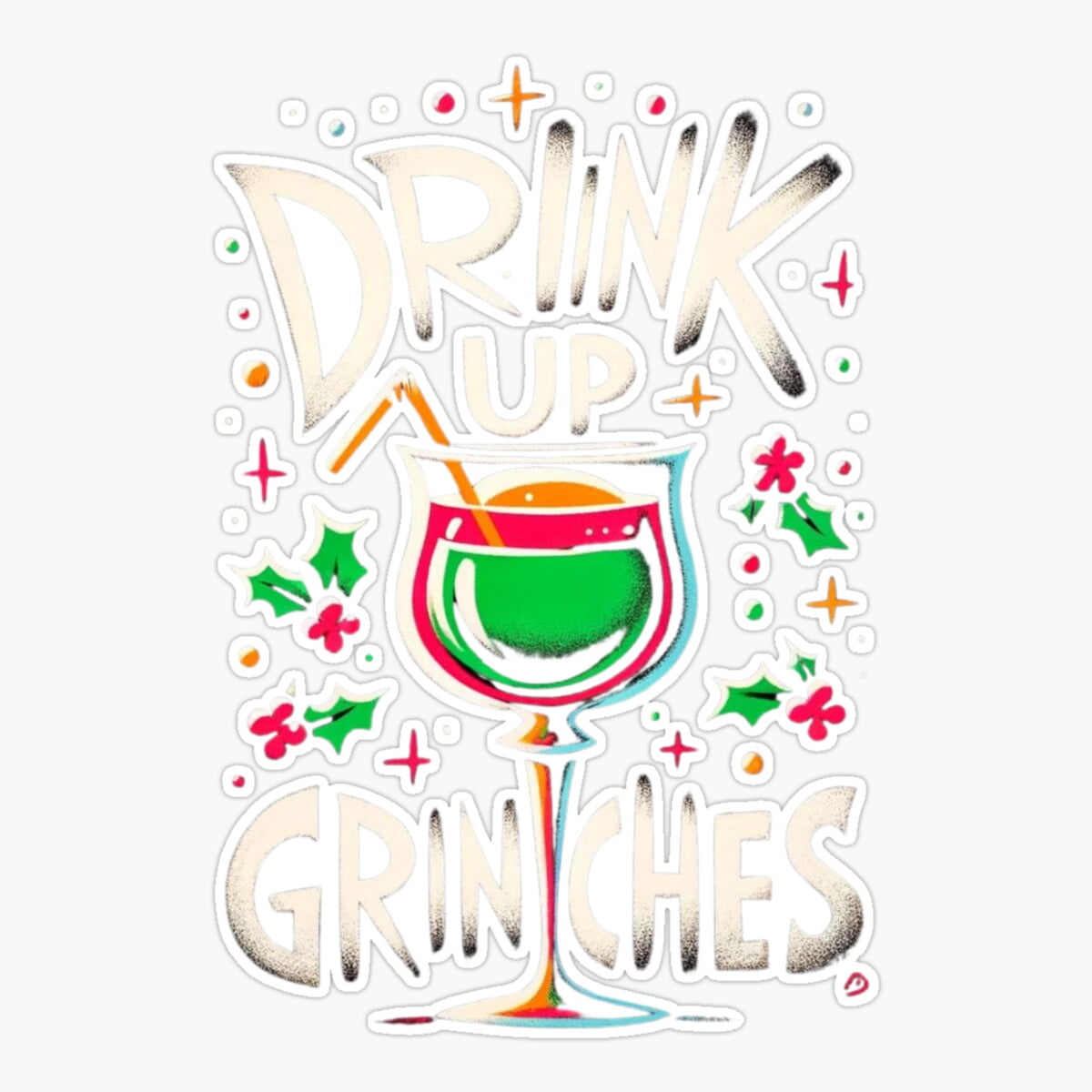 DOPASTICKER Drink Up Grump-Modees Colorul Un Print Or Your Wardrobe ...