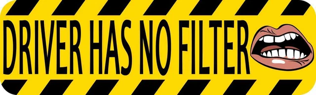 DOPASTICKER Driver Has No Filter Sticker Car Sticker Phone Sticker ...