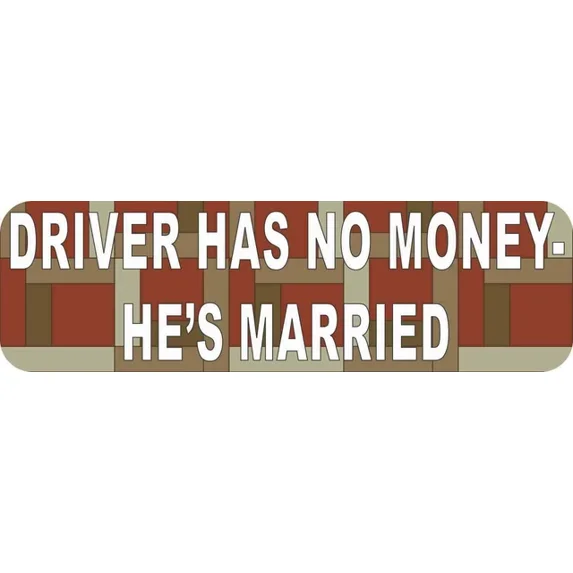 DOPASTICKER Driver Has No Money He'S Married Sticker Phone Sticker ...