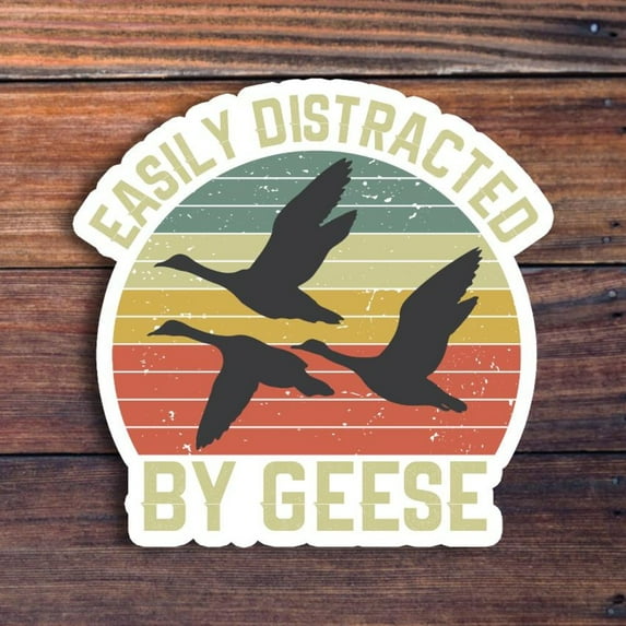 DOPASTICKER Easily Distracted By Geese, Perfect Gift Everyone Phone ...