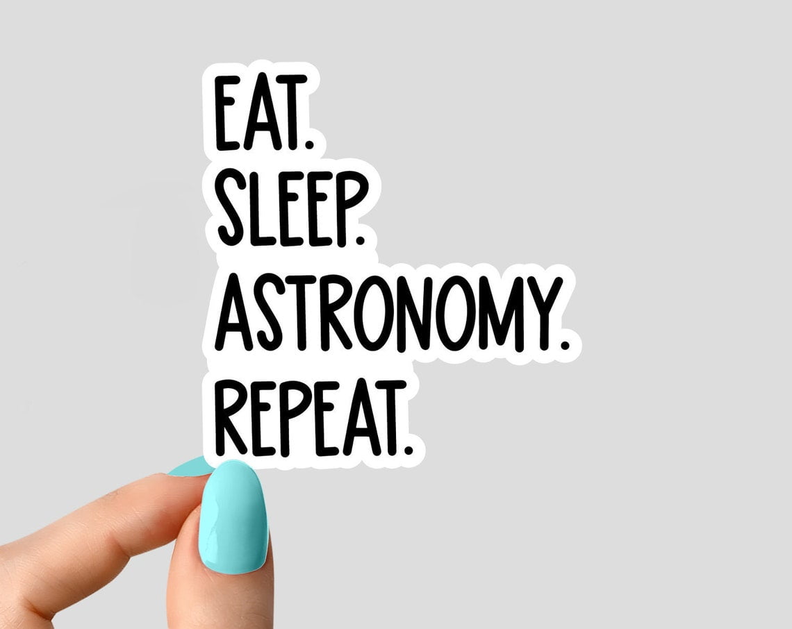 DOPASTICKER Eat Sleep Astronomy Repeat Sticker, Astronomy Science ...