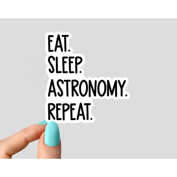 DOPASTICKER Eat Sleep Astronomy Repeat Sticker, Astronomy Science ...