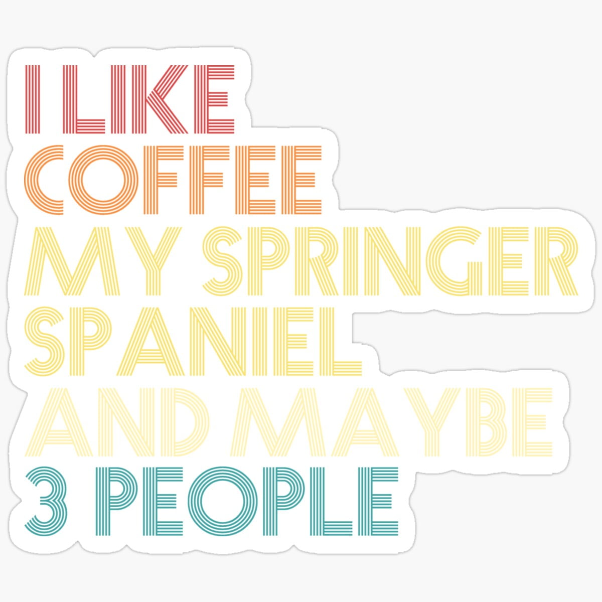 DOPASTICKER English Springer Spaniel Dog Owner Coffee Lover Quote Dog ...